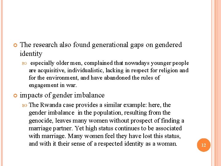 GENDERED IMPACT OF ARMED CONFLICT A CASE STUDY