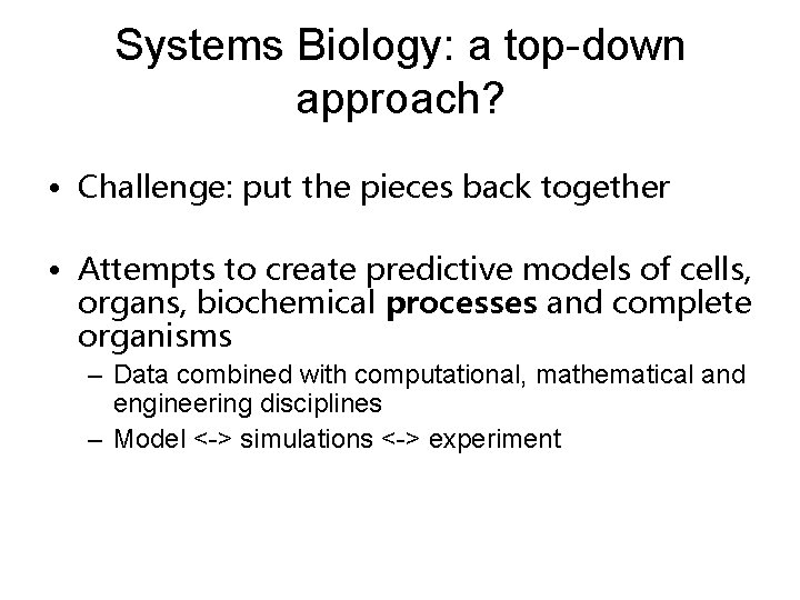 Systems Biology Haixu Tang School of Informatics Two