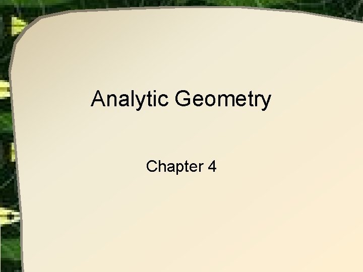 Analytic Geometry Chapter 4 Analytic Geometry Unites geometry