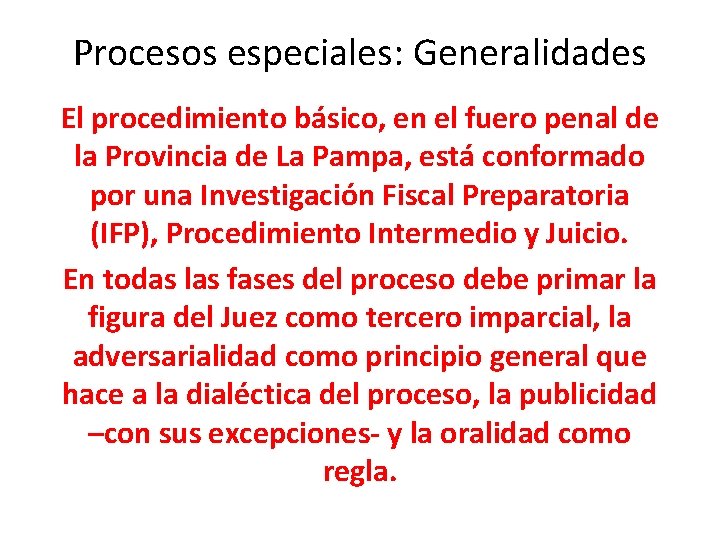 Procesos especiales Generalidades El procedimiento bsico en el