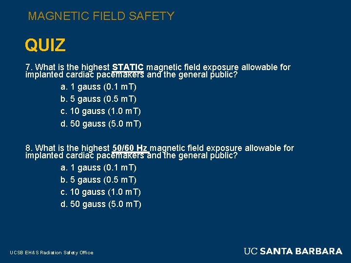 MAGNETIC FIELD SAFETY UCSB EHS Radiation Safety OfficeDepartmentDivision