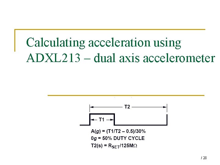 Calculating acceleration using ADXL 213 dual axis accelerometer