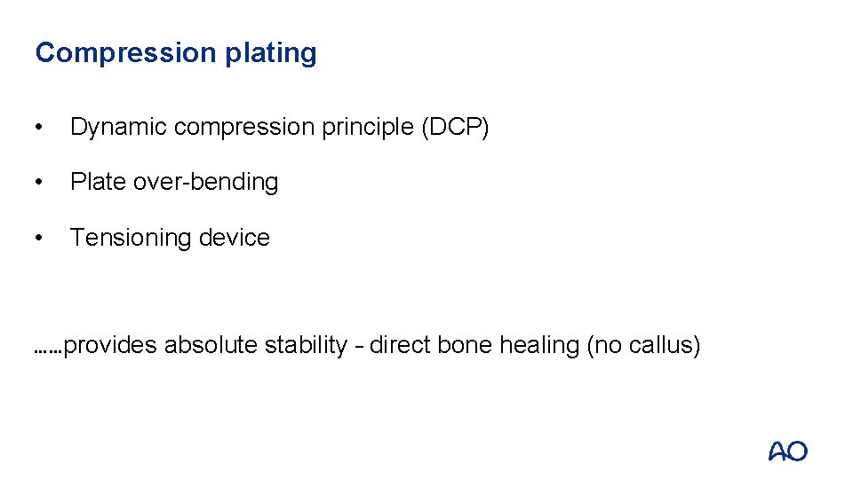 The use of plates in fracture fixation AO