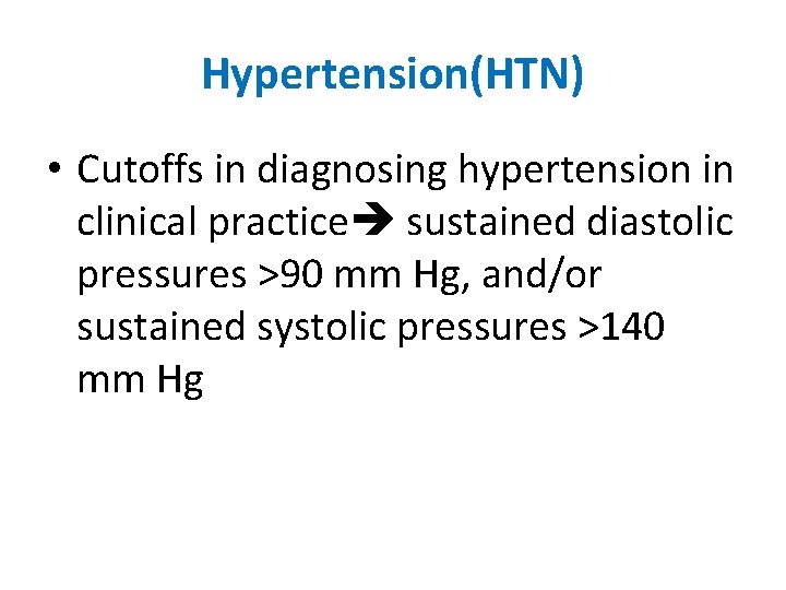 HYPERTENSIVE VASCULAR DISEASE HypertensionHTN Cutoffs in diagnosing ...