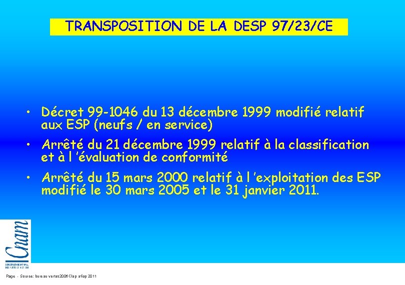 REGLEMENTATION DES EQUIPEMENTS SOUS PRESSION Equipements conventionnels ...