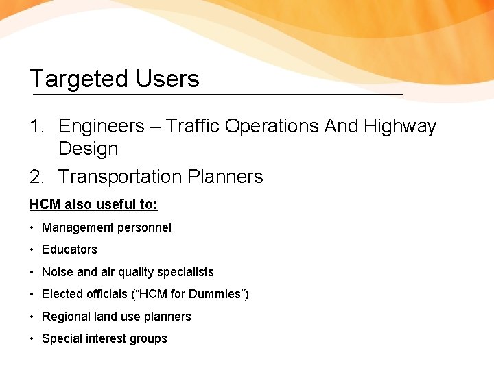 Highway Capacity Manual Highway Capacity Manual HCM Most