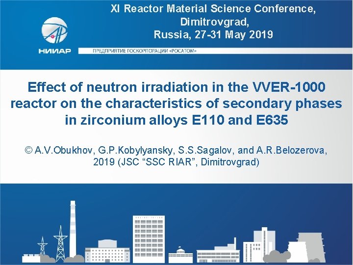 XI Reactor Material Science Conference Dimitrovgrad Russia 27