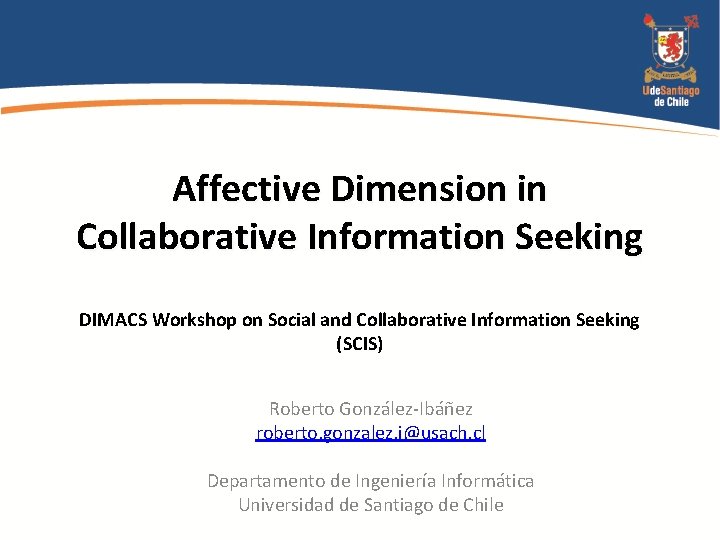 Affective Dimension in Collaborative Information Seeking DIMACS Workshop