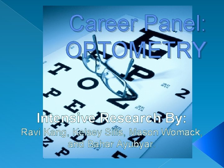 Career Panel OPTOMETRY Intensive Research By Ravi Kang