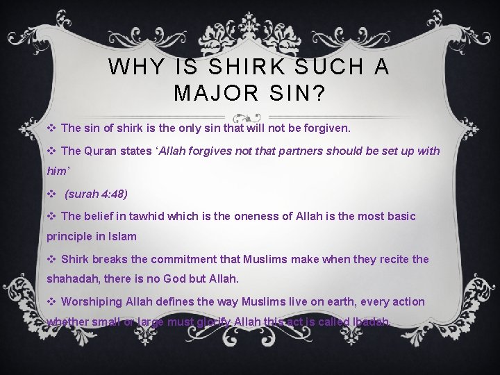 THE SIN OF SHIRK AND WHY IT IS