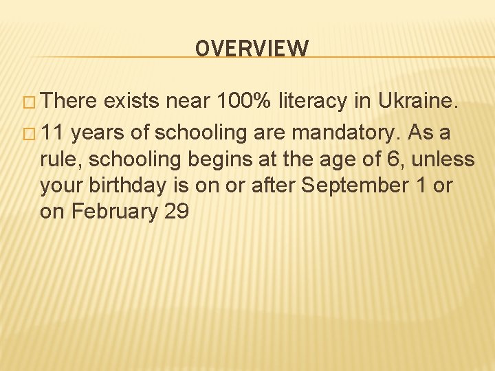 TYPES OF SCHOOL IN UKRAINE OVERVIEW There exists