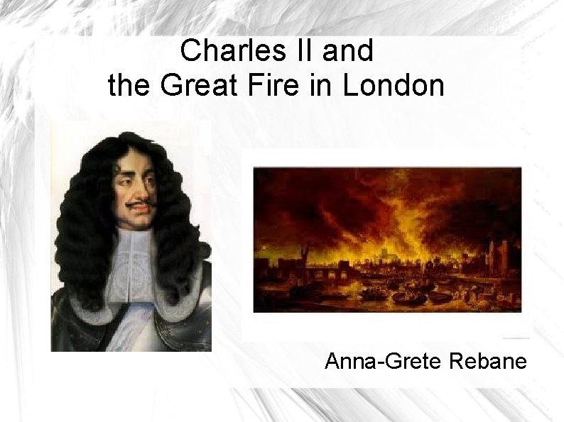 Charles II and the Great Fire in London