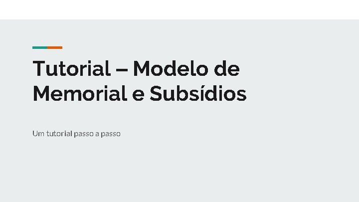Tutorial Modelo de Memorial e Subsdios Um tutorial