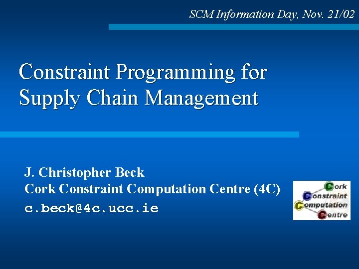 SCM Information Day Nov 2102 Constraint Programming for