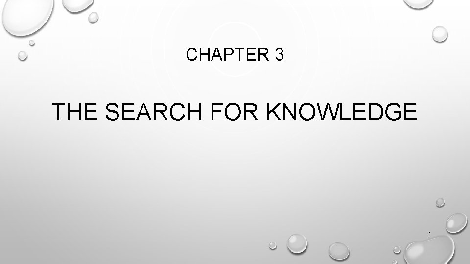 CHAPTER 3 THE SEARCH FOR KNOWLEDGE 1 CHARTING