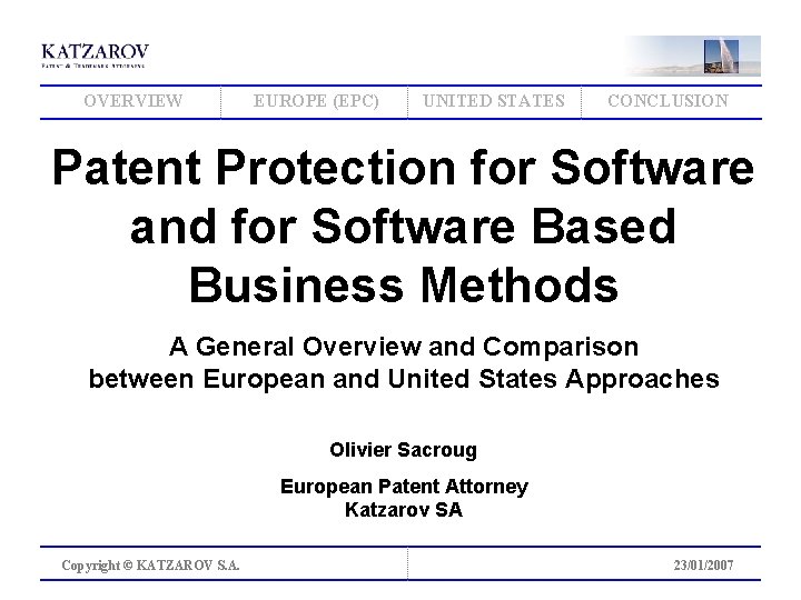 OVERVIEW EUROPE EPC UNITED STATES CONCLUSION Patent Protection