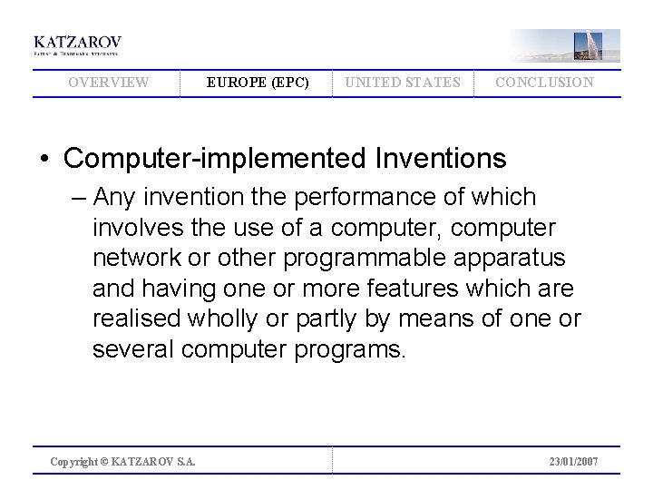 OVERVIEW EUROPE EPC UNITED STATES CONCLUSION Patent Protection