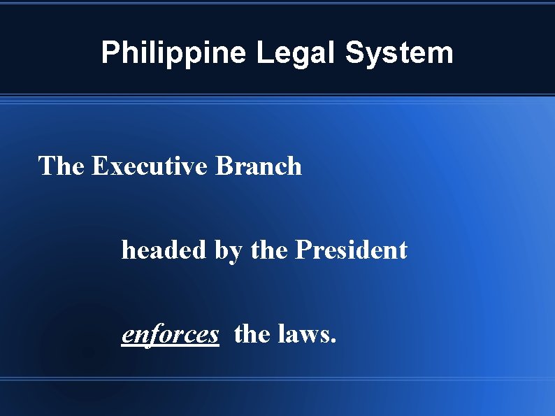 REPUBLIC of the PHILIPPINES Philippine Legal System Government