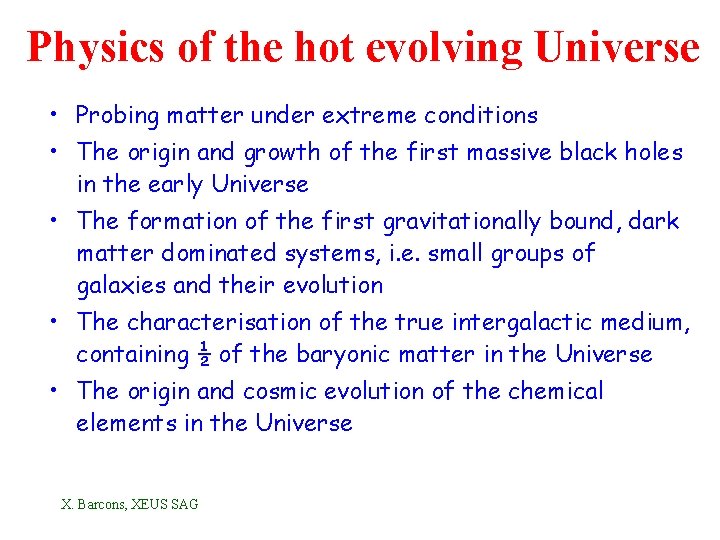 XEUS The Physics of the hot Evolving Universe