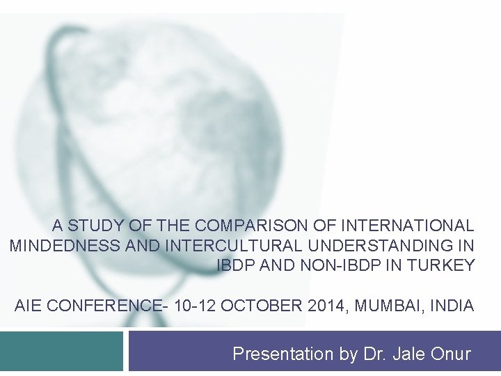 A STUDY OF THE COMPARISON OF INTERNATIONAL MINDEDNESS