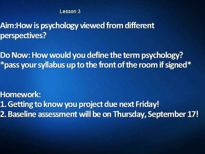 Lesson 3 Aim How is psychology viewed from