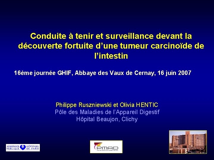 Conduite tenir et surveillance devant la dcouverte fortuite