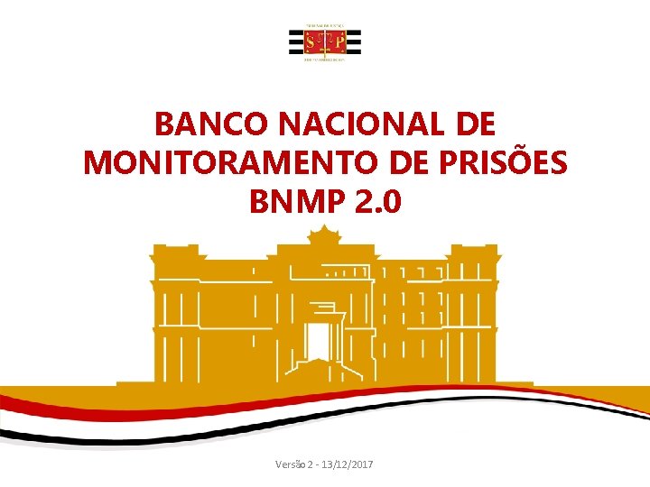 BANCO NACIONAL DE MONITORAMENTO DE PRISES BNMP 2