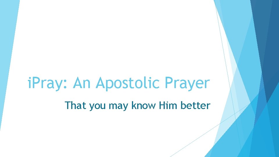 i Pray An Apostolic Prayer That you may
