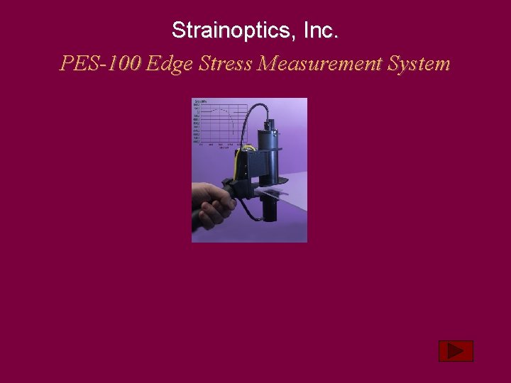 Strainoptics Inc PES100 Edge Stress Measurement System Model