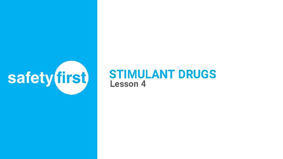 STIMULANT DRUGS Lesson 4 DO NOW 5 minutes