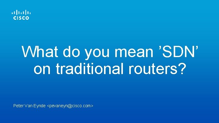 What do you mean SDN on traditional routers