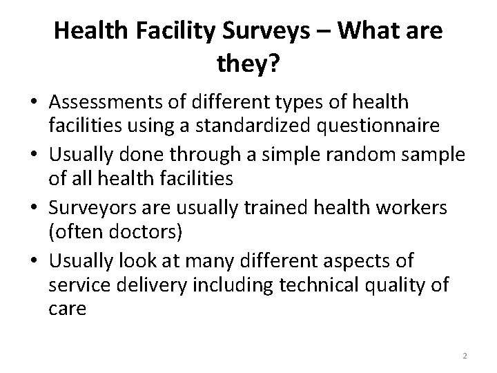 Health Facility Surveys and Quantified Supervisory Checklists Health