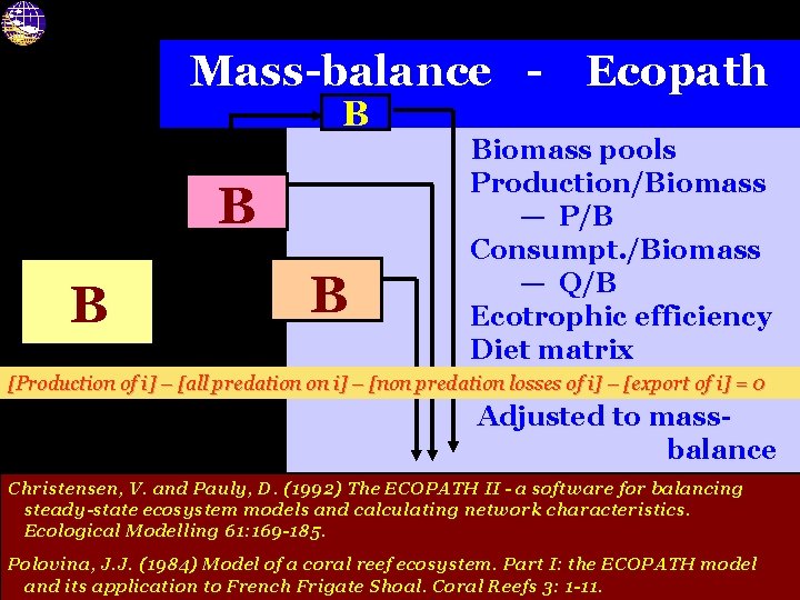 Ecopath can incorporate 150 functional groups and 40