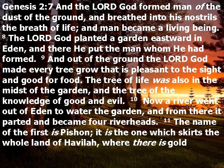 WAKE UP Genesis 2 7 And the LORD
