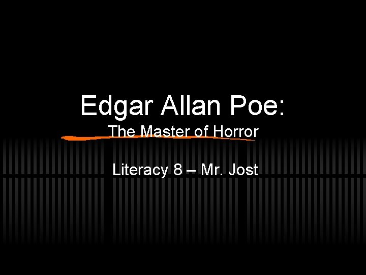 Edgar Allan Poe The Master of Horror Literacy
