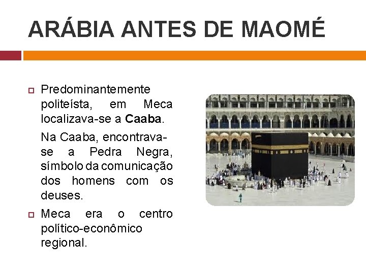 ISLAMIS MO LOCALIZAO A sua origem foi na