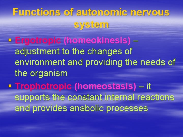 The autonomic nervous system Anatomy Functions The symptoms