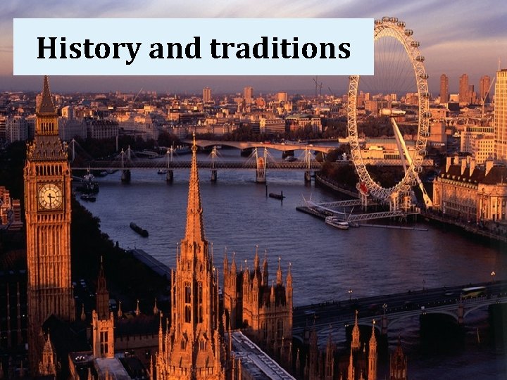 History and traditions The UK the United Kingdom