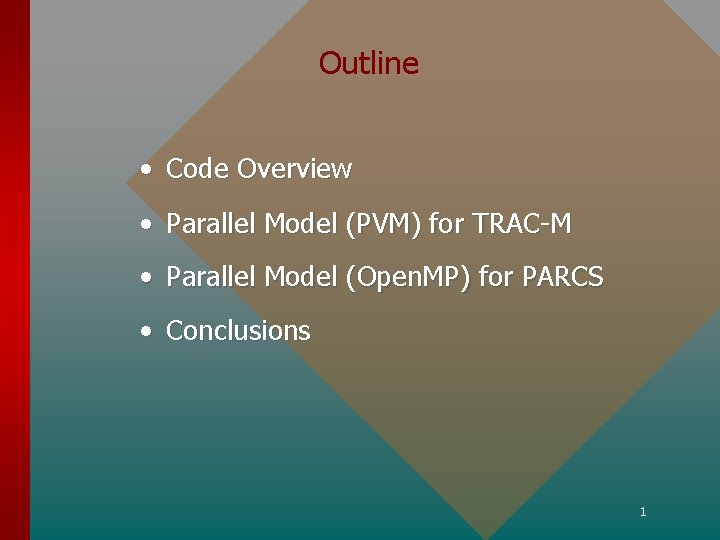 Outline Code Overview Parallel Model PVM for TRACM