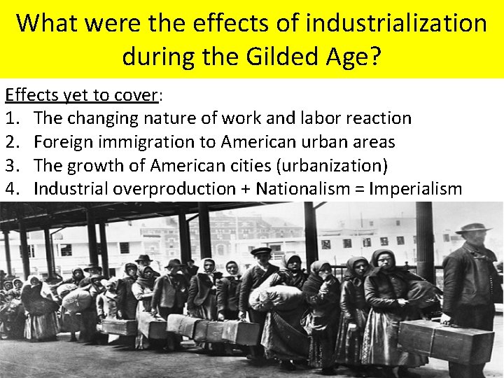 What were the effects of industrialization during the