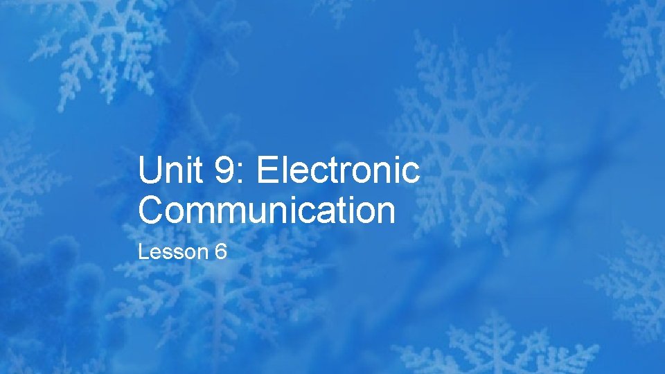 Unit 9 Electronic Communication Lesson 6 Introduction Question