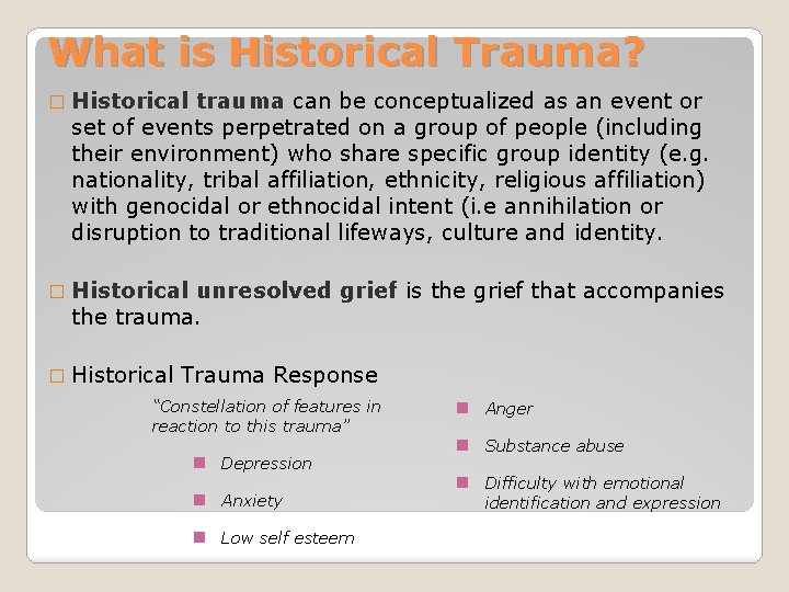 Understanding Historical Trauma A society that cannot remember
