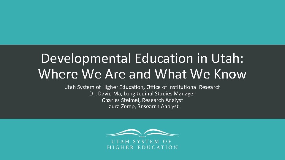 Developmental Education in Utah Where We Are and