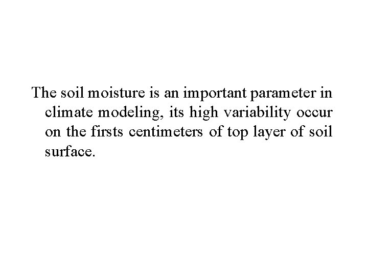Estimating Soil Moisture Using Satellite Observations By Ramon