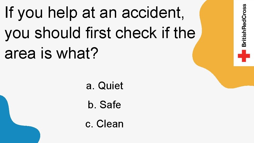 Spot the danger Safety practise British Red Cross