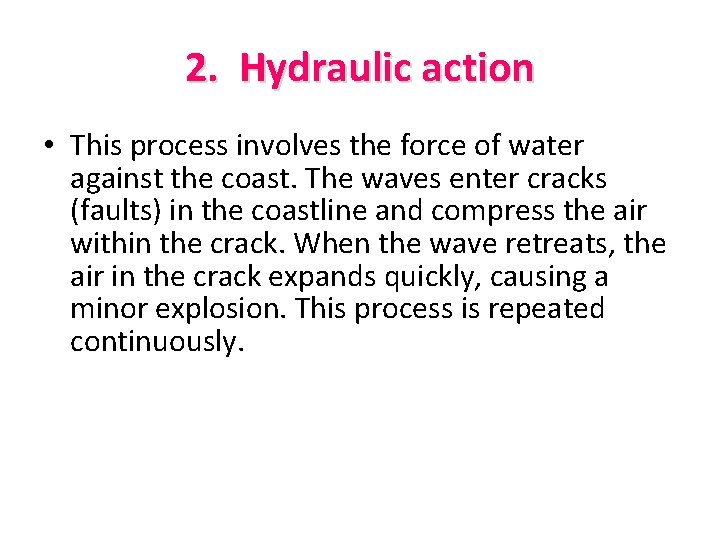 Coastal Erosion Learning objectives To be able to