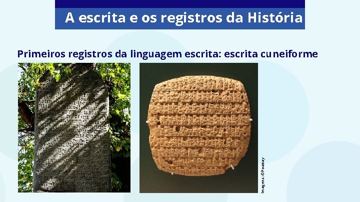 A escrita e os registros da Histria Primeiros