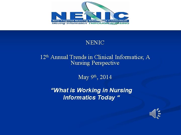 NENIC 12 th Annual Trends in Clinical Informatics
