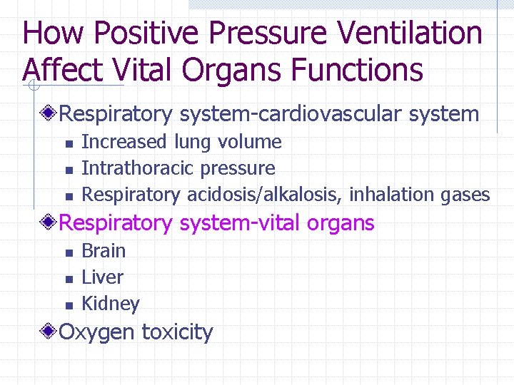 How Positive Pressure Ventilation Affects Vital Organs Functions
