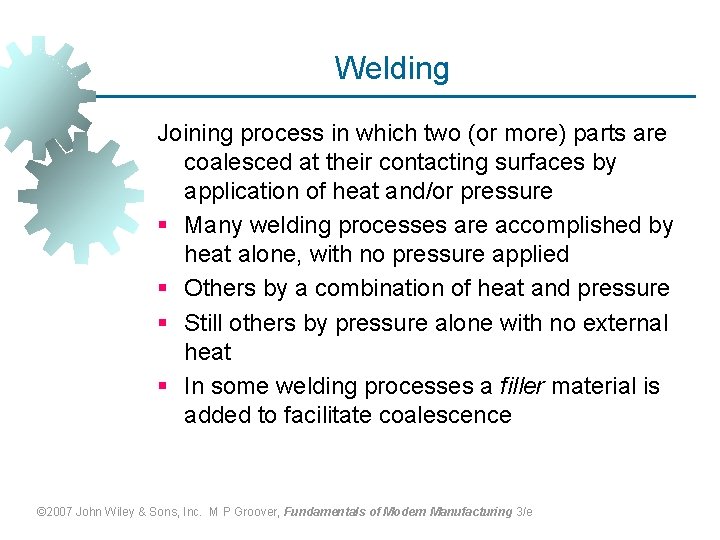FUNDAMENTALS OF WELDING 1 Overview of Welding Technology